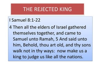 The rejected king | PPT