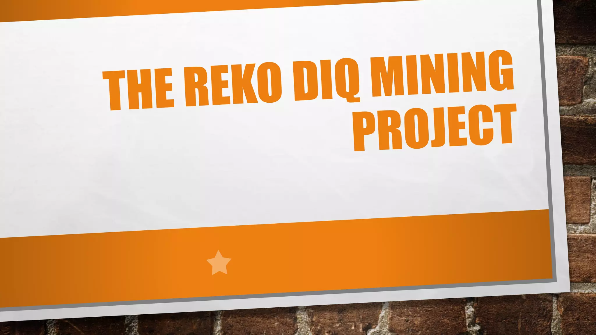 The reko diq mining project | PDF