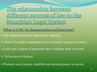 Relationship between different sources of law in the mauritian legal ...