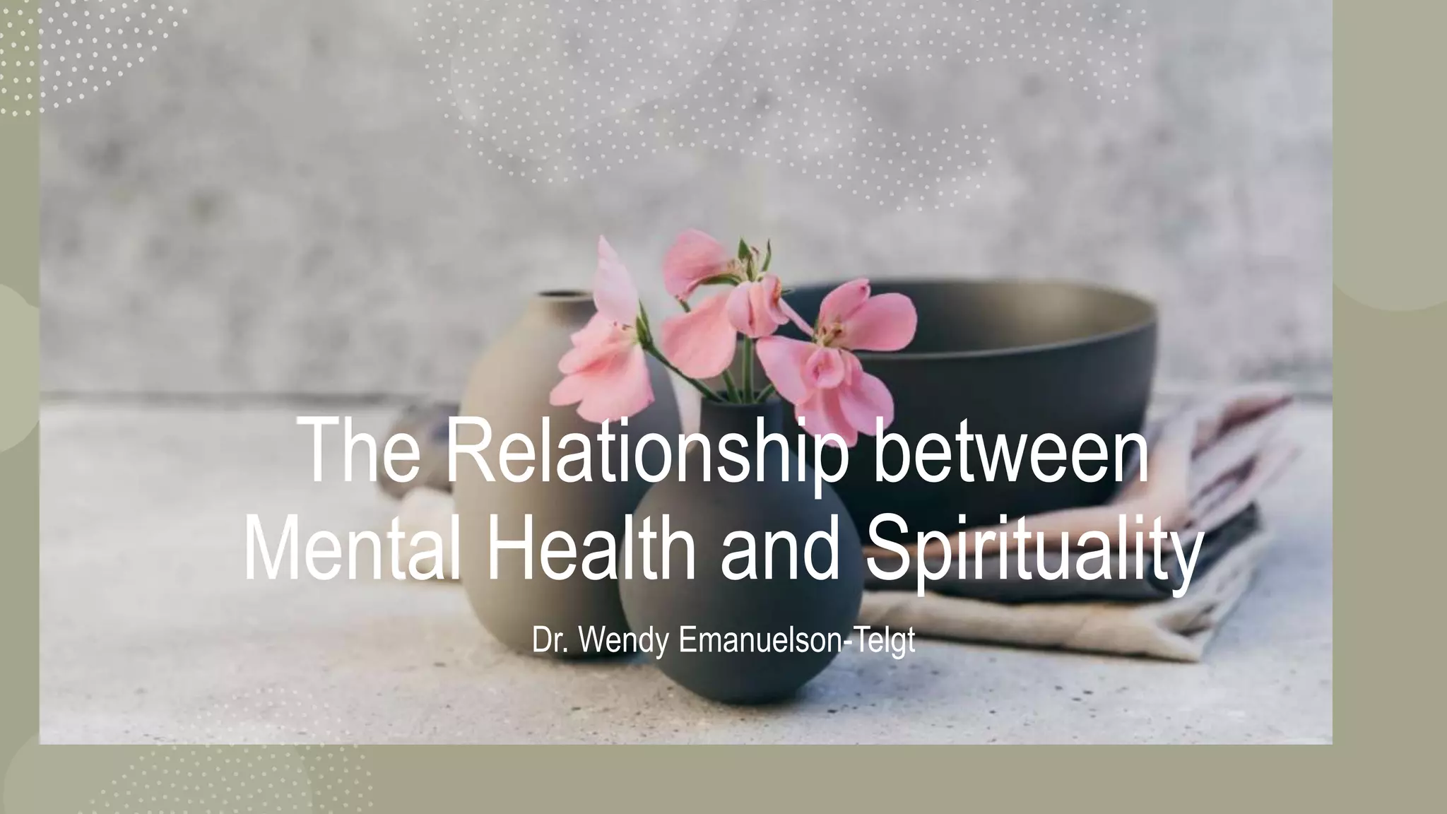 The Relationship between Mental Health and Spirituality.pptx