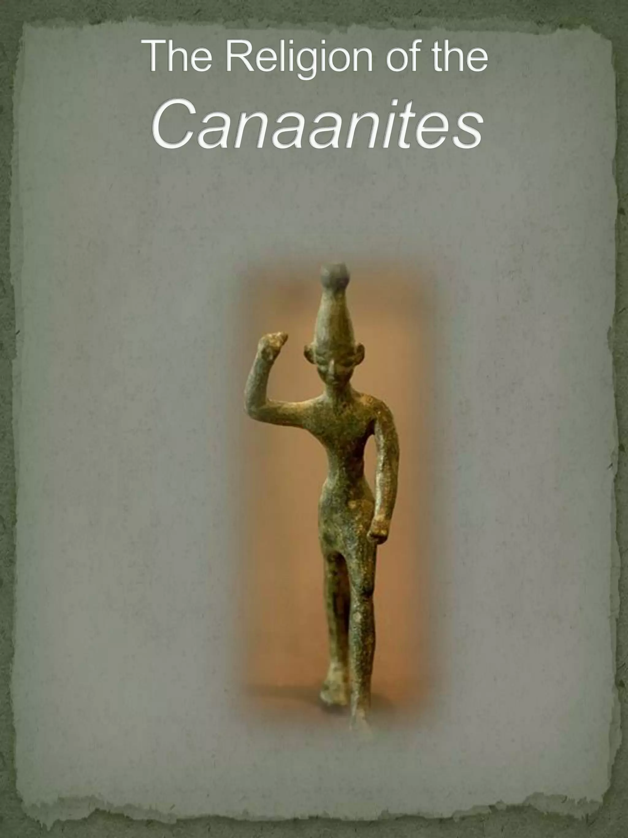 The Religion Of The Canaanites | PPTX