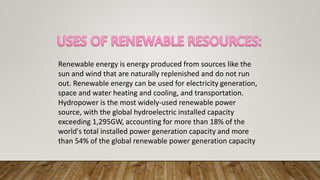 THE RENEWABLE RESOURCES .pptx