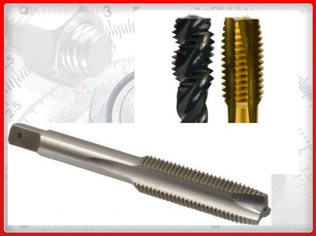 Taps and Dies (introduction) | PPTX | Needlework | Arts and Crafts