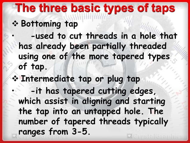 Taps and Dies (introduction) | PPTX | Needlework | Arts and Crafts