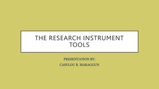 Different RESEARCH INSTRUMENT TOOLS.pptx