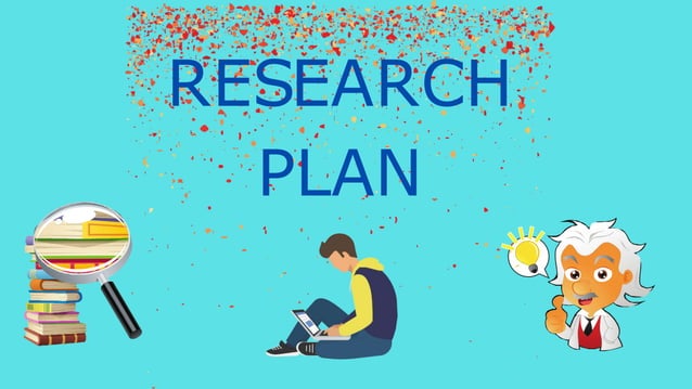 The research plan | PPTX