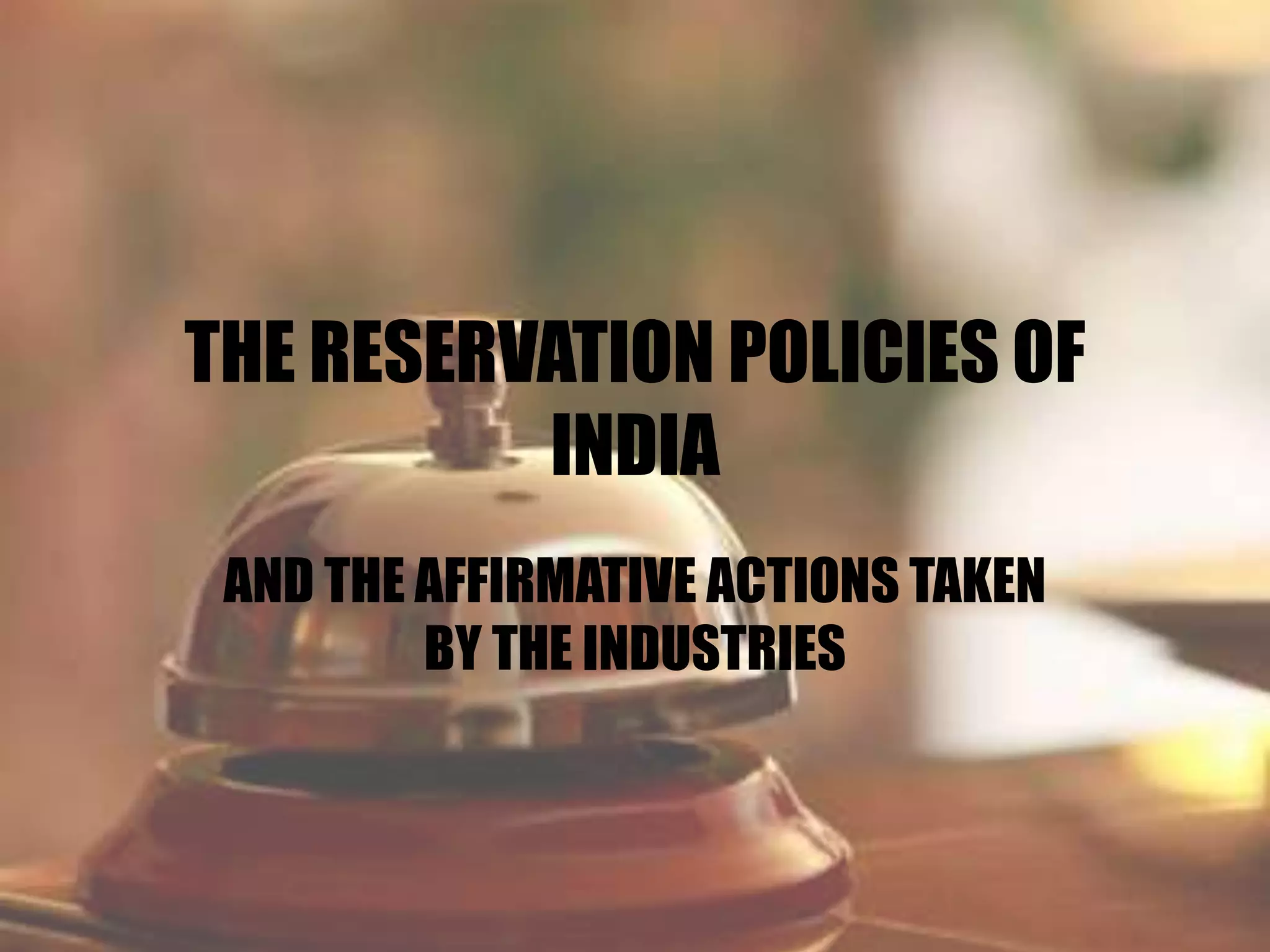 The reservation policies of india | PPTX