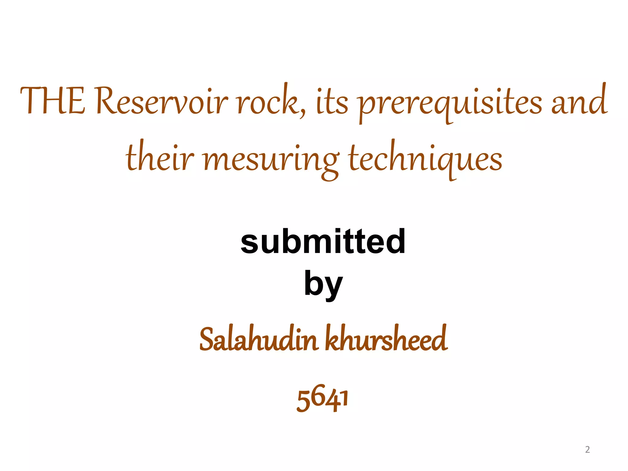 The reservoir (rock porosity and permeability) | PPTX