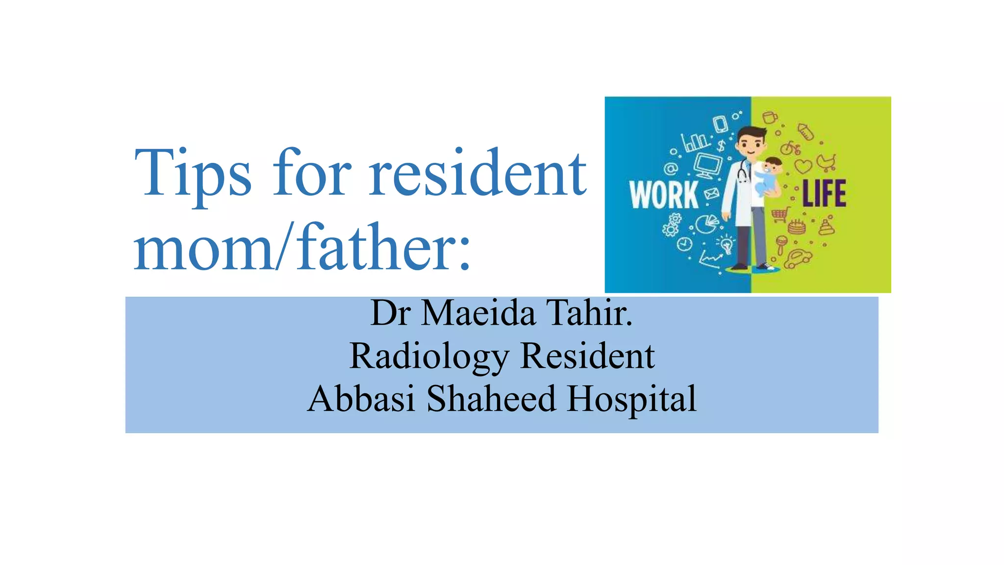 #tips for Resident MOMS and DADS | PPTX