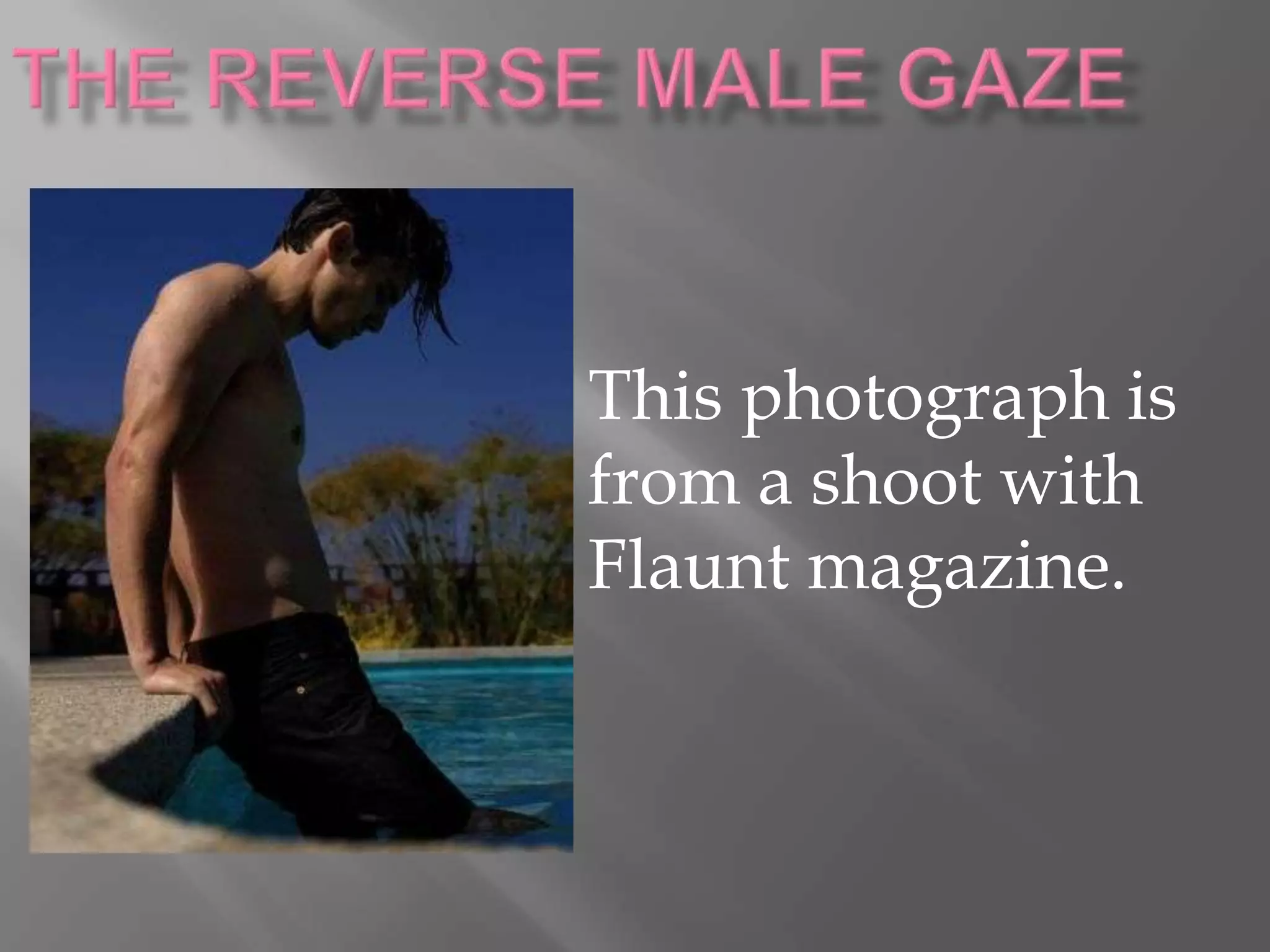 The Reverse Male Gaze | PPT