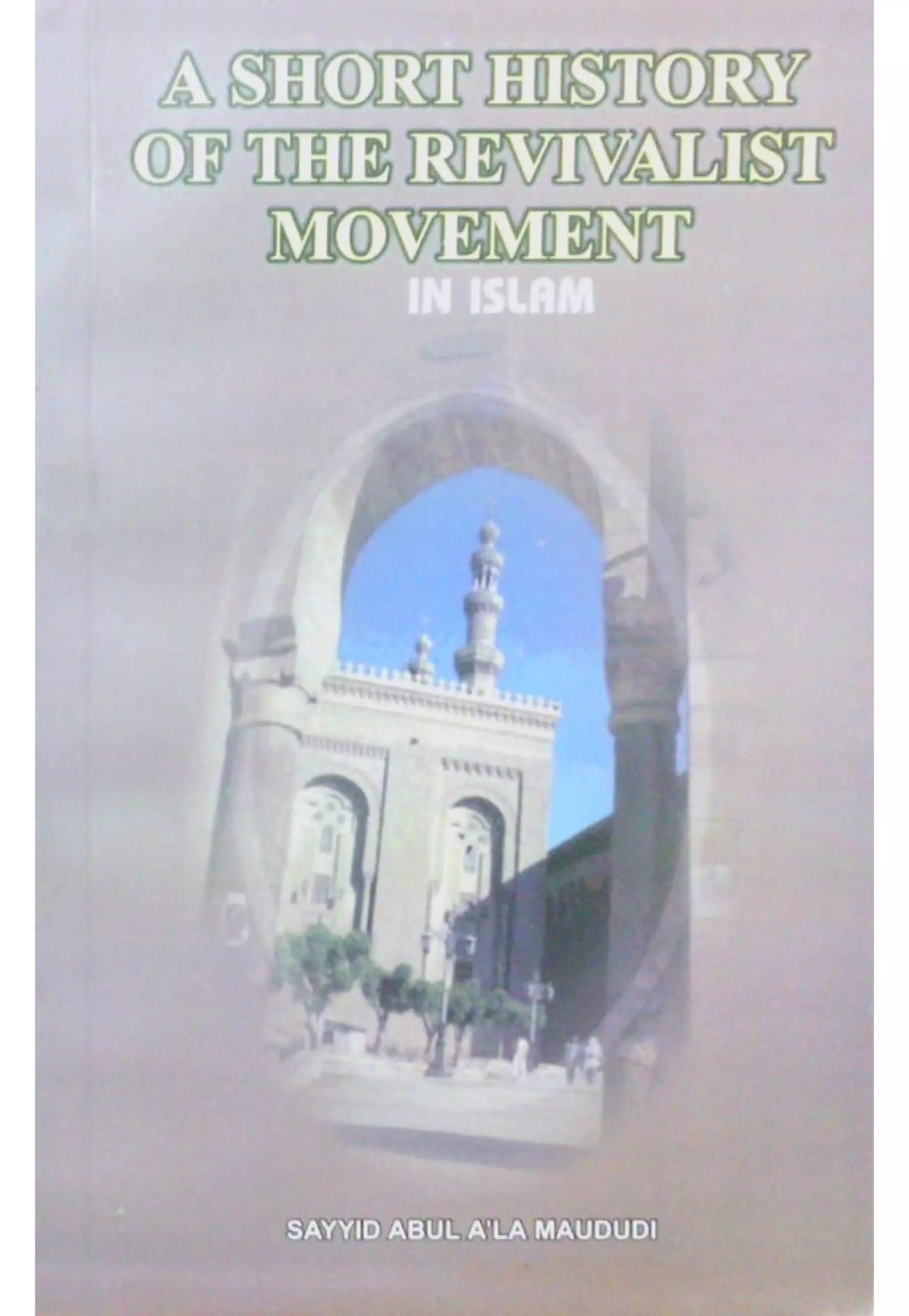 The Revivalist Movement In Islam || Syed Abul Aala Maududi (English ...