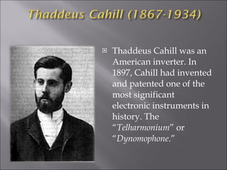 The Revolutionaries of Electronic Musical Instruments | PPT