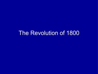 The revolution of_1800 | PPT