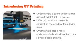 The Revolution of UV Printing in Digital Printing Method.pptx