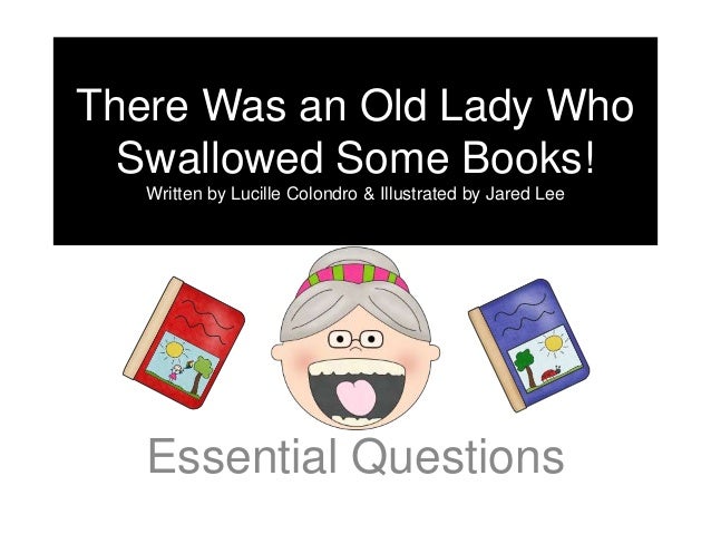 There was an old lady who swallowed some books