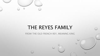 The reyes family | PPT