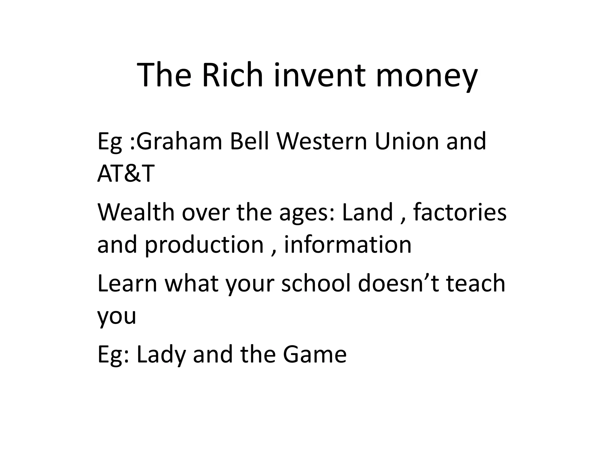 The rich invent money | PPTX