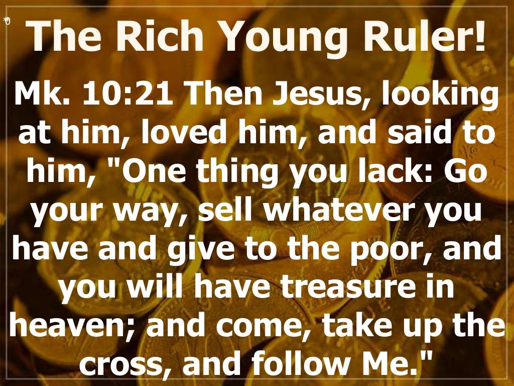 The Rich Young Ruler!
