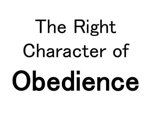 The Right Character of Obedience.pptx