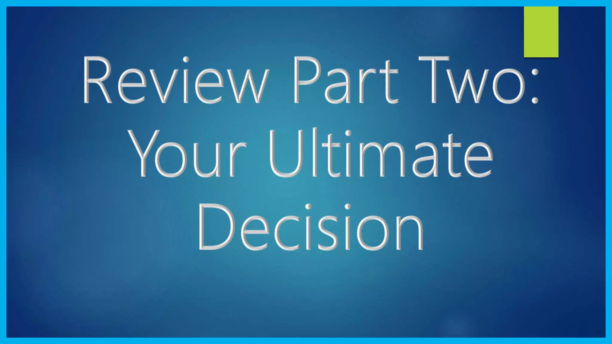 The Right Decision 8-21-22 PPT.pptx