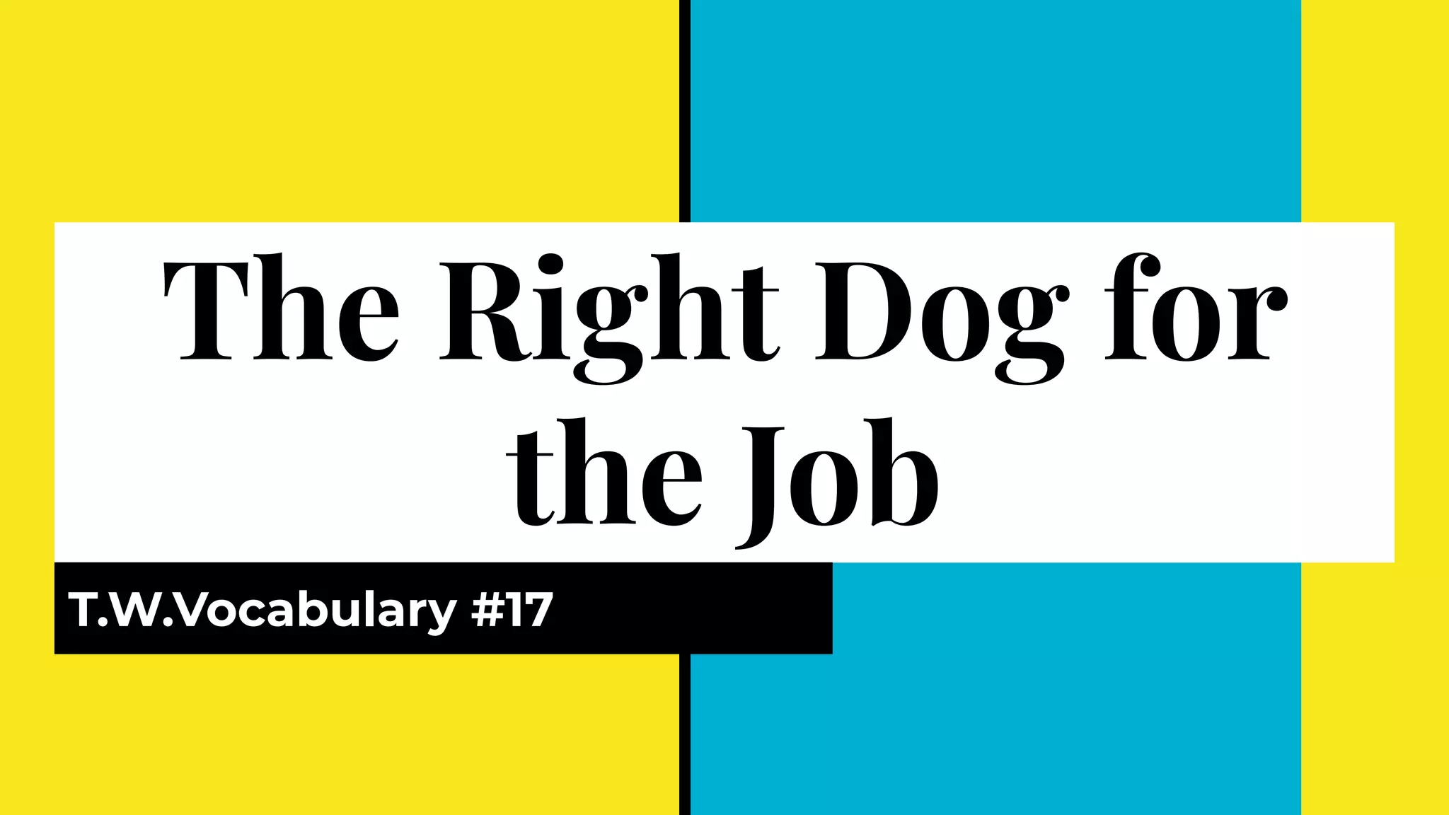 The right dog for the job | PPT