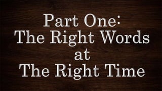 The r ight words at the right time | PPT
