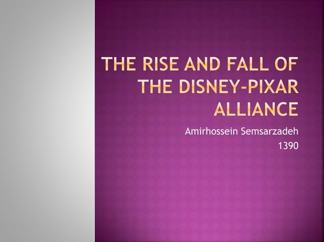 The rise and fall of the disney pixar alliance | PPT