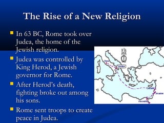 Bi 208 The rise of christianity and the world of rome | PPT