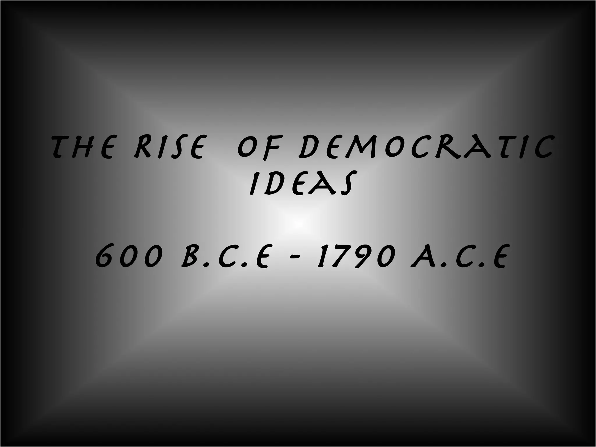 The Rise Of Democratic Ideas | PPT