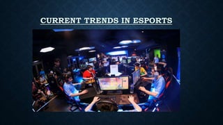 The rise of e sports | PPTX