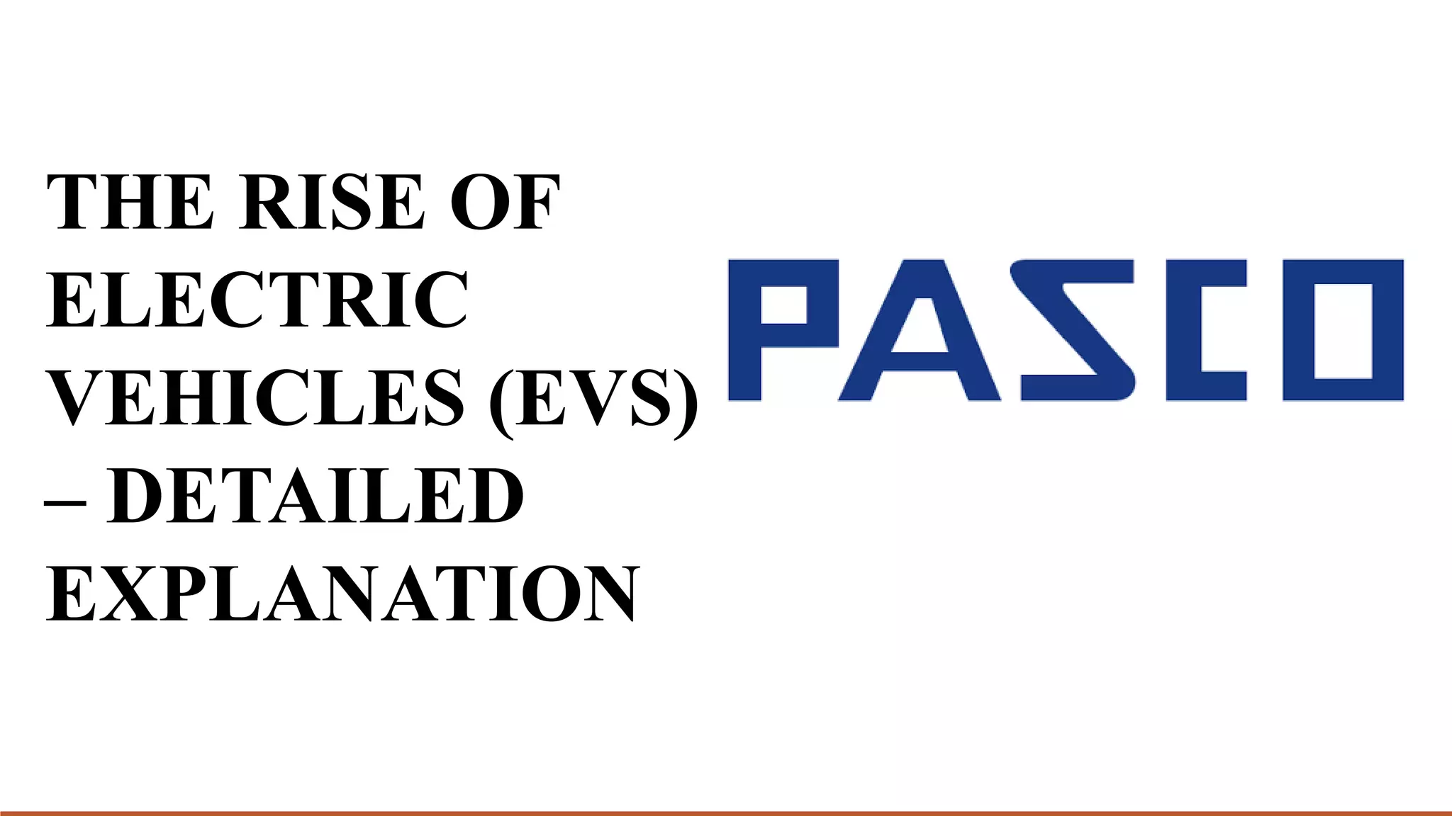 The rise of electric vehicles (evs) – detailed explanation.pptx