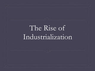 The rise of industrialization pp and dbq instructions | PPTX