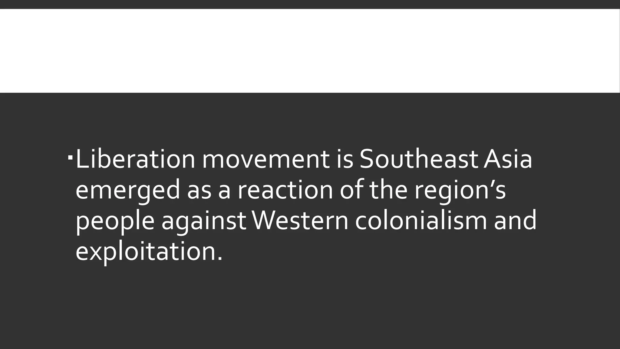 The rise of liberation movement in southeast asia | PPT