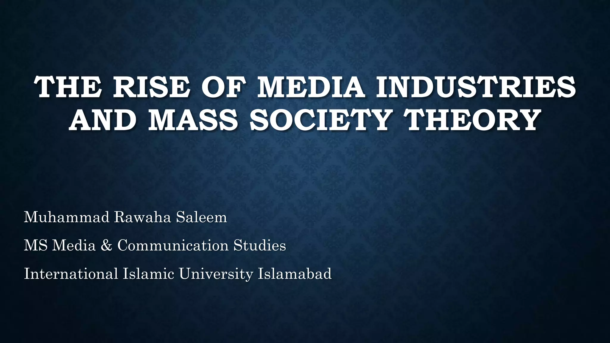The Rise of Media Industries & Mass Society Theory ppt | PPTX