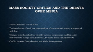 The Rise of Media Industries & Mass Society Theory ppt | PPTX