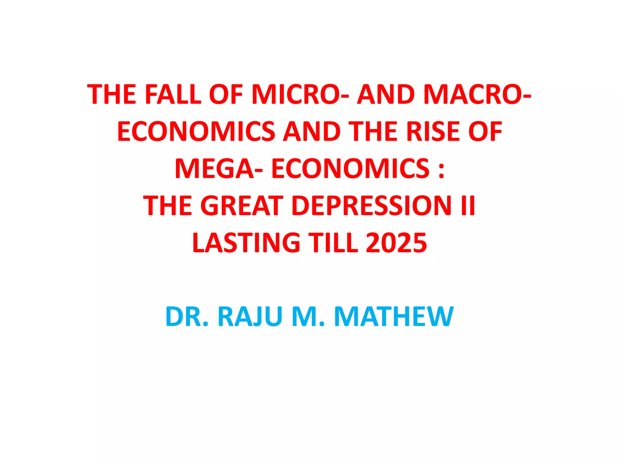 THE FALL AND DECLINE OF MICRO-AND MACRO-ECONOMICS: THE GREAT DEPRESSION ...