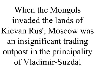 The rise of Moscow (1).ppt | Free Download