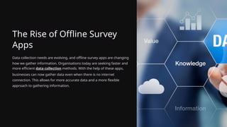 Data Collection: The Rise of Offline Survey Apps | PPT