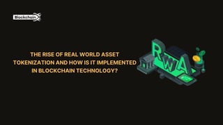 The Rise of Real World Asset Tokenization and How is it implemented in ...