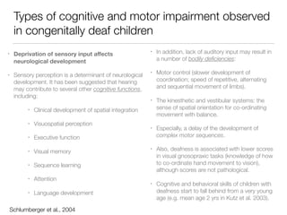 The risk of cognitive impairment assosiated with congenital deafness in ...