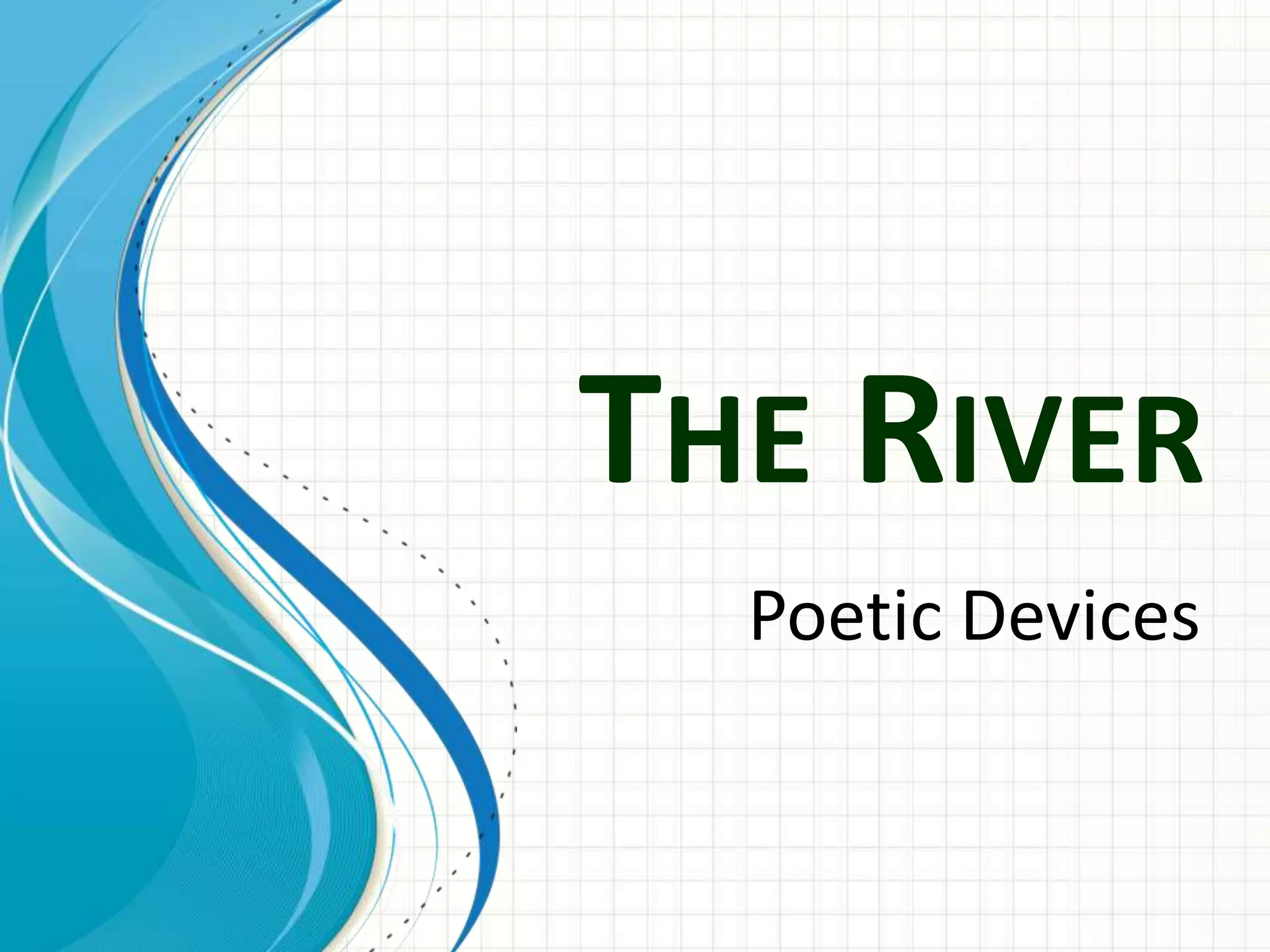 The River - poetic devices | PPTX