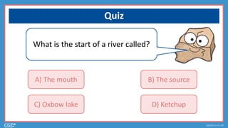 The River Journey (Years 3-4)_G2PAT15.ppsx