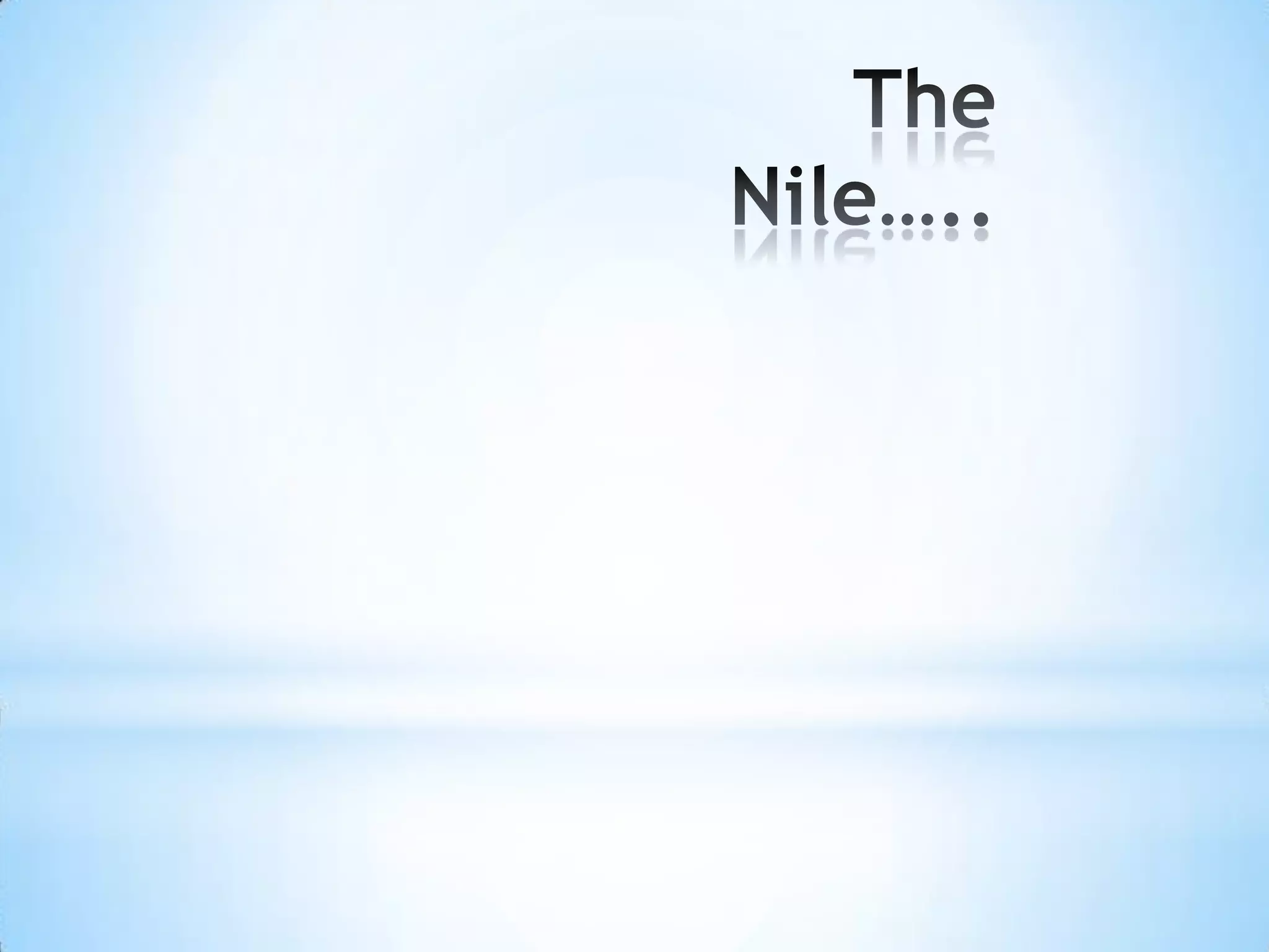 The River Nile. | PPTX