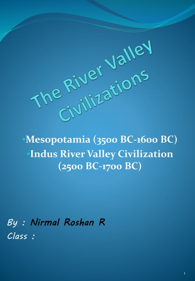 The river valley civilizations | PPTX