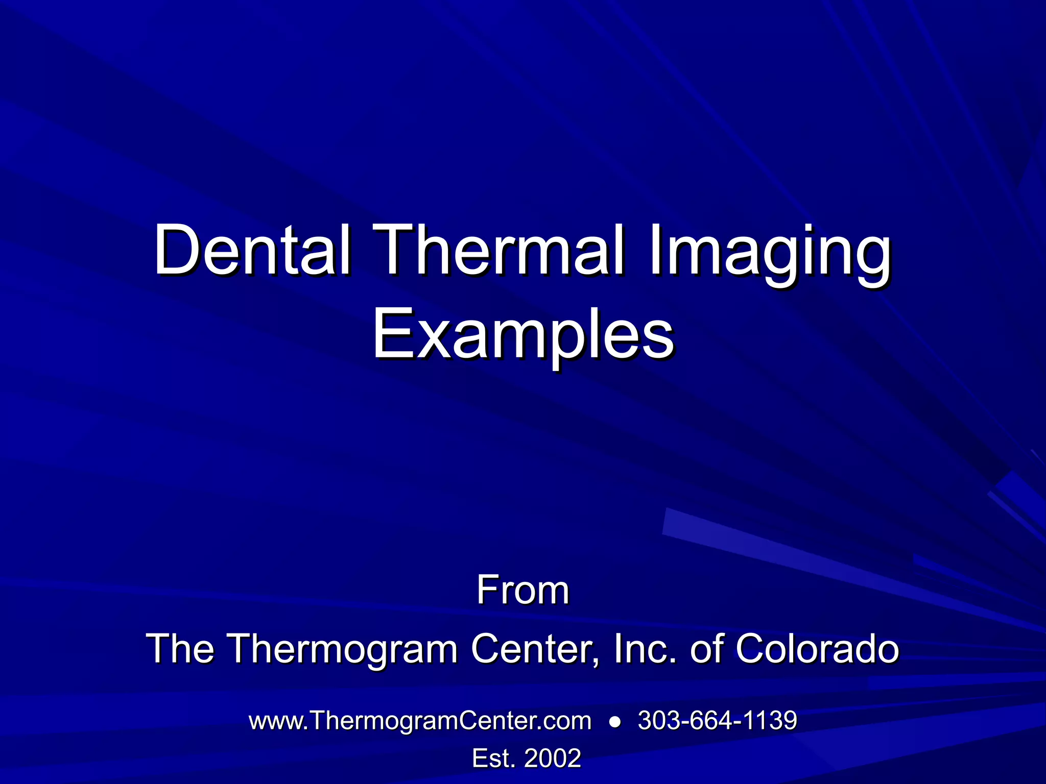 Thermal Imaging Examples of Dental Issues | PPT
