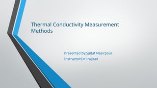 Thermal Conductivity Measurement Methods.pptx