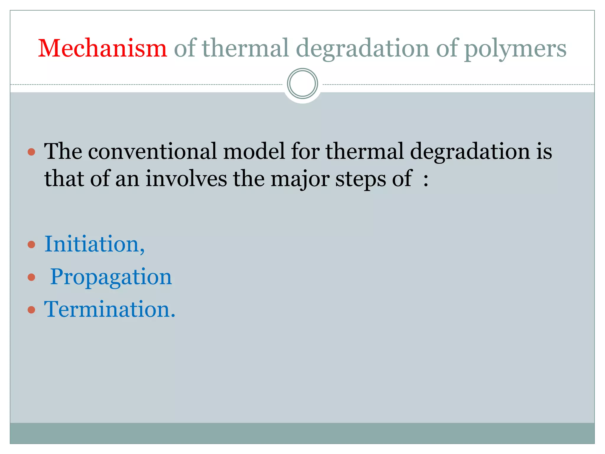 Thermal degradation of Polymers | PPTX
