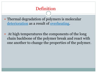 Thermal degradation of Polymers | PPTX