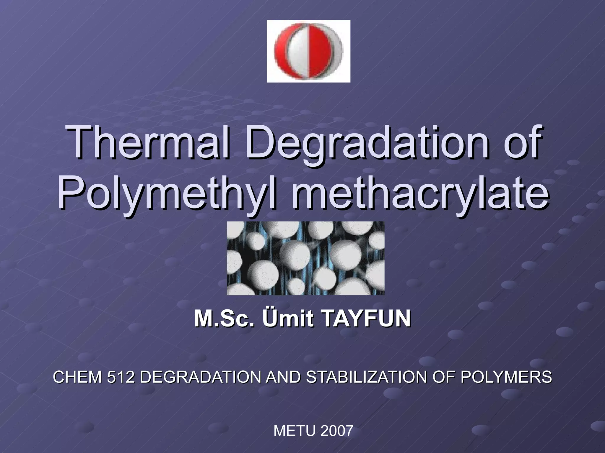 Thermal Degradation of PMMA | PPT