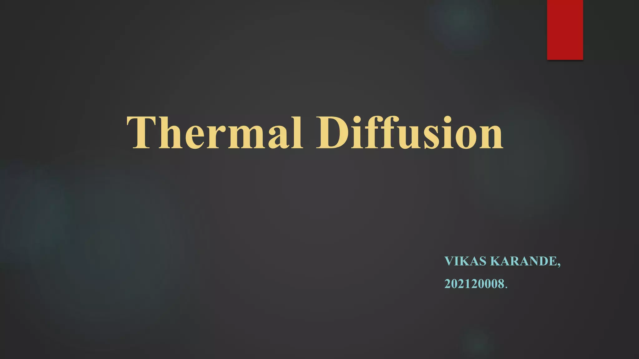 Thermal diffusion | PPTX